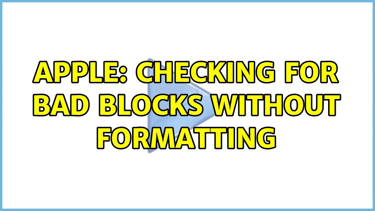 Apple: Checking for bad blocks without formatting (9 Solutions!!) - YouTube