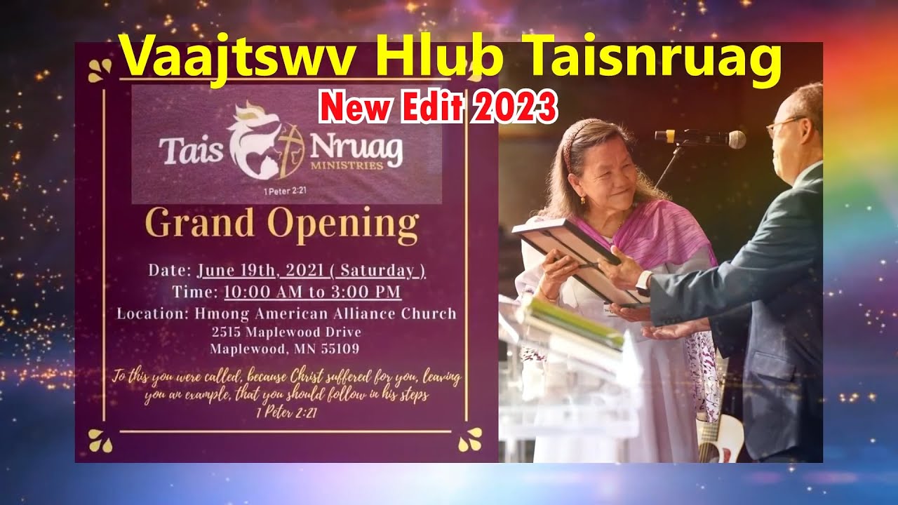 Vaajtswv Hlub Tais Nruag (Grand Opening Tais Nruag Ministries) 19 June ...