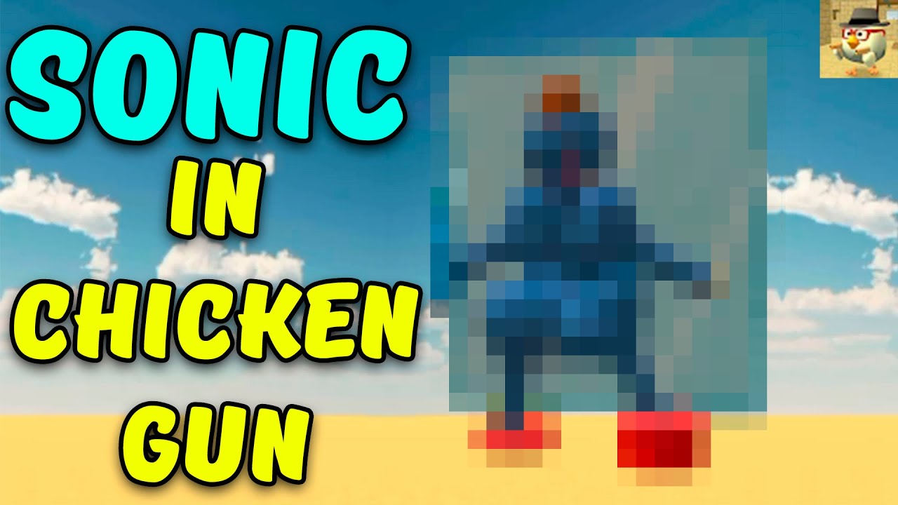 SONIC in Chicken Gun! - YouTube