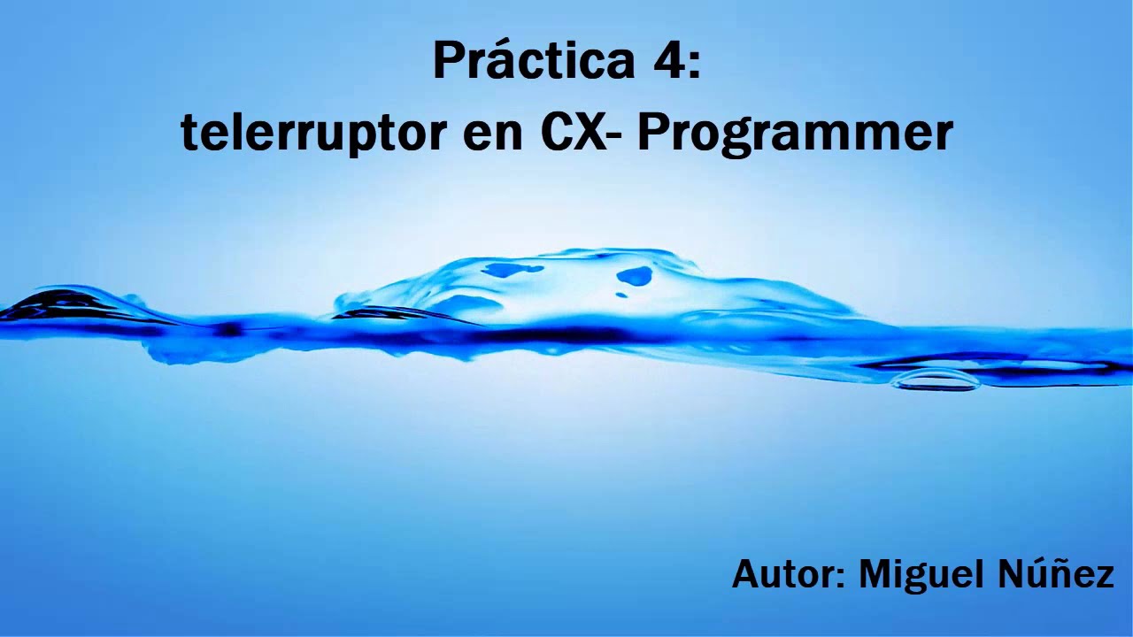 Práctica 4: telerruptor en CX-Programmer - YouTube