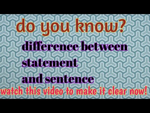 Difference between statement and sentence, how to identify statement and sentence construction ...