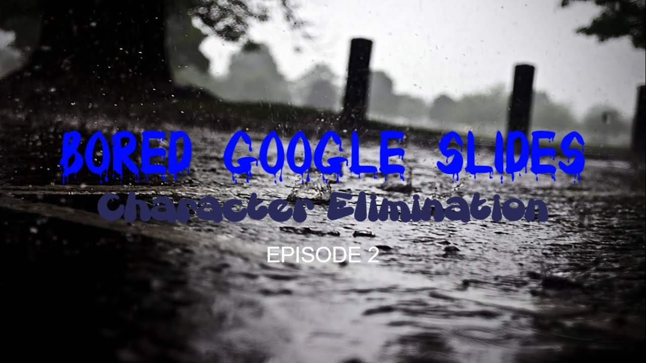 Bored Google Slides Character Elimination 2: Uncontrollable Sadness ...