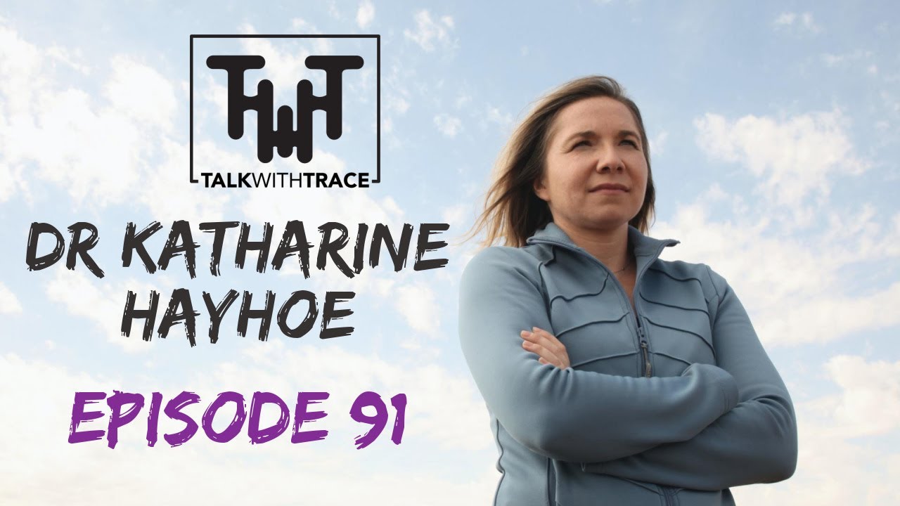Katharine Hayhoe - The realities & myths of Climate Change! - YouTube