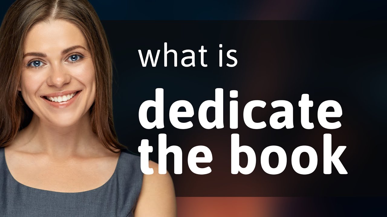 Understanding "Dedicate the Book" in English - YouTube