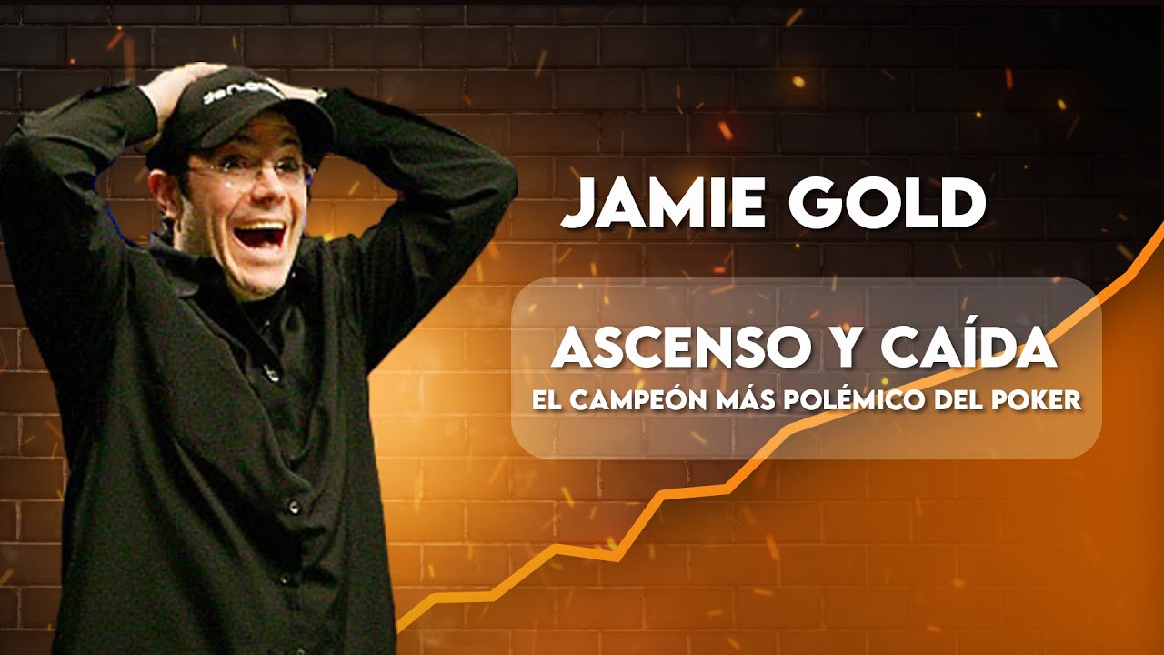 Ascenso y caída de Jaime Gold - El Campeón Más Polémico del Poker - YouTube