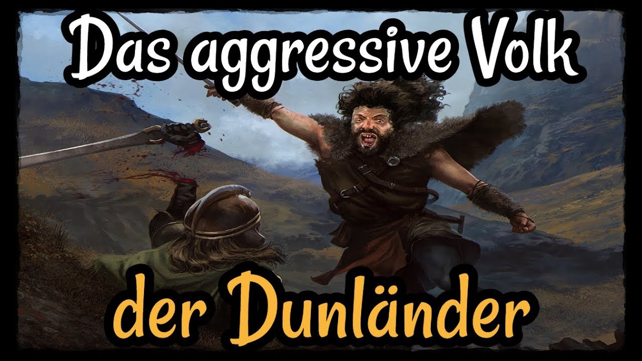 Wer waren die Dunländer und was ist ihre Geschicht! Lore/Geschichte ...