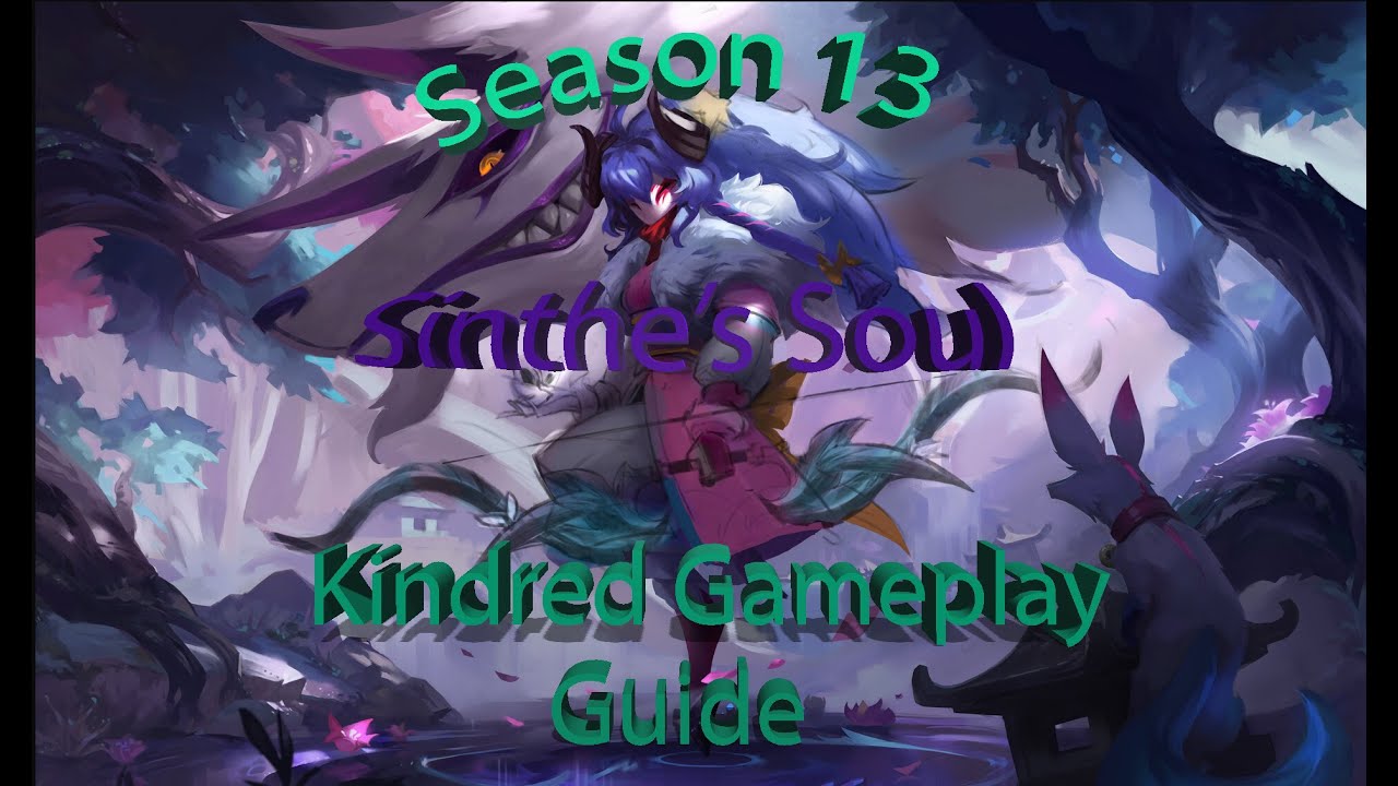 S13 Kindred Gameplay Guide - YouTube