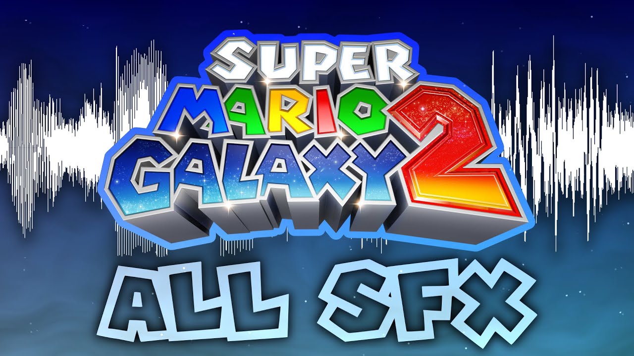 Super Mario Galaxy 2 - ALL SFX - YouTube