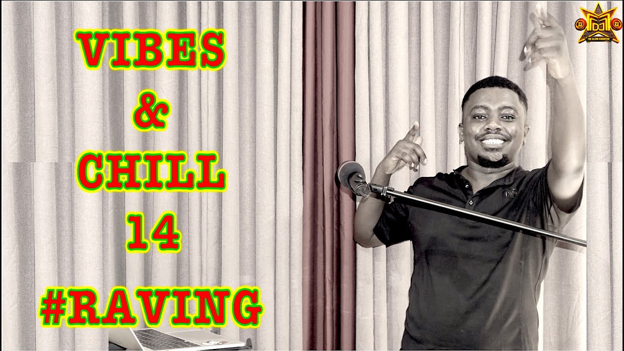 PARTY MIX 2| DJ TRIPLE M| VIBES & CHILL 14- #RAVING (SABILITY - AYRA ...