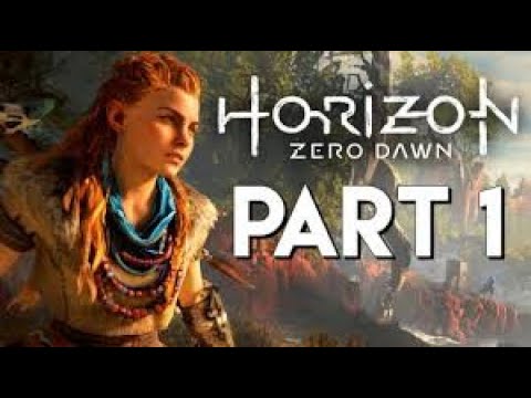 Horizon Zero Dwan Walkthuorgh Part 1 - YouTube