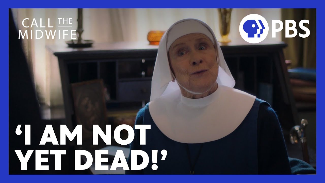 Call the Midwife | Sister Monica Joan: 'I Am Not Yet Dead!' | Season 10 ...
