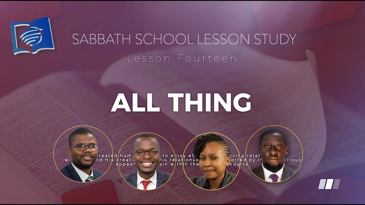 All Things New || Sabbath School Lesson Fourteen 4th Qtr 2022 - YouTube
