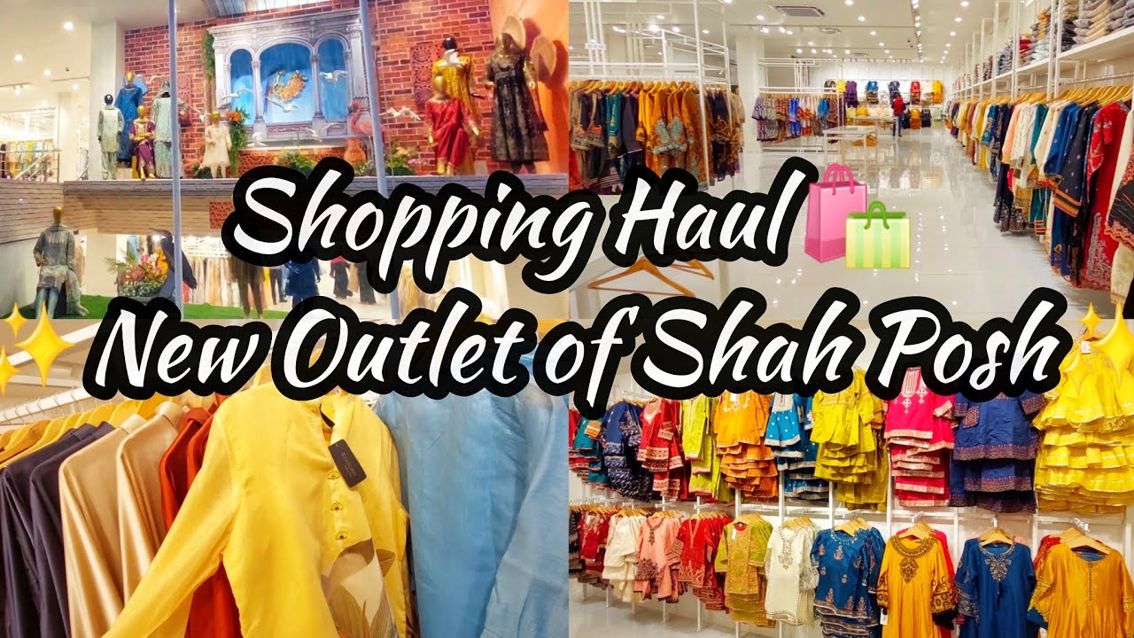New Outlet of Shah Posh🤩|Sale💃|Shopping Haul 🛍| Family Vlog| Explore ...