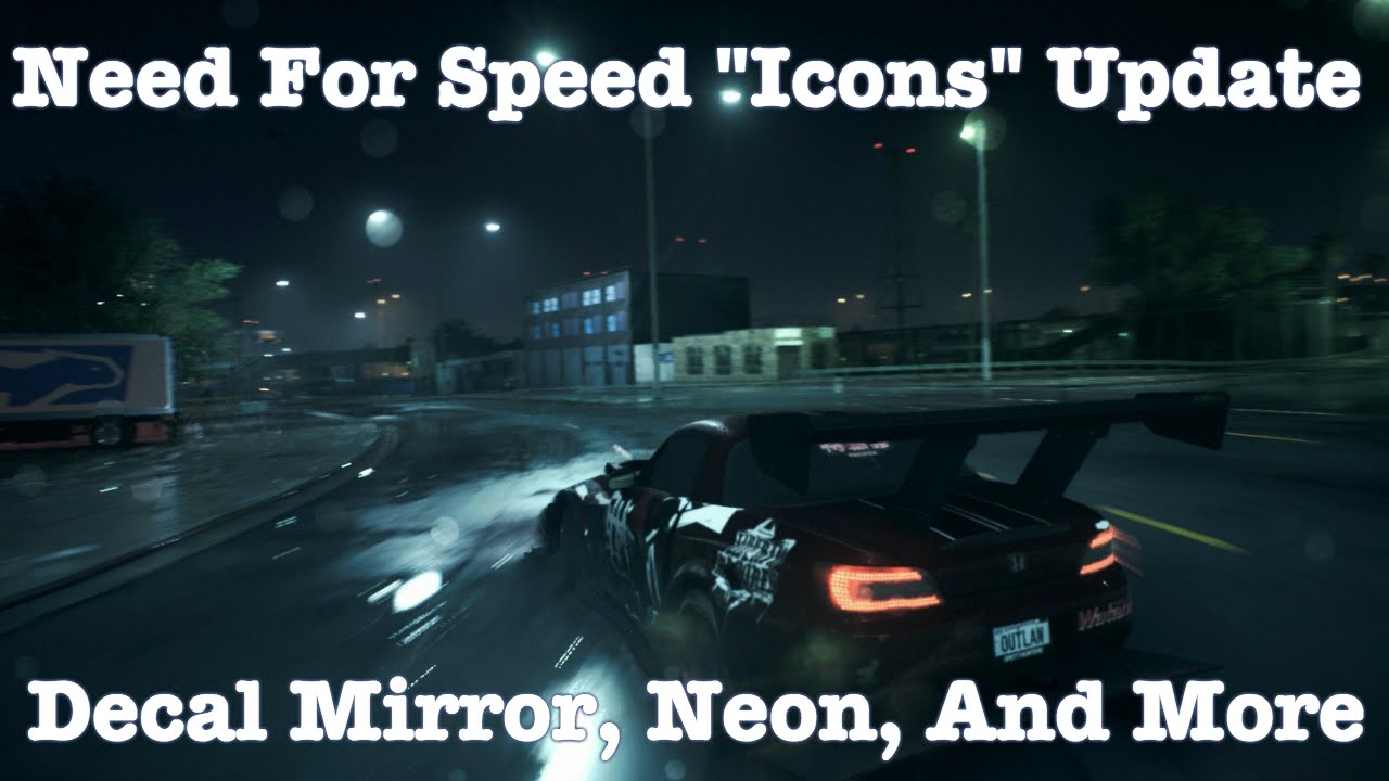 Need For Speed: "Icons" Update Coming Soon! (Mirror Decals, Neon, Icon ...