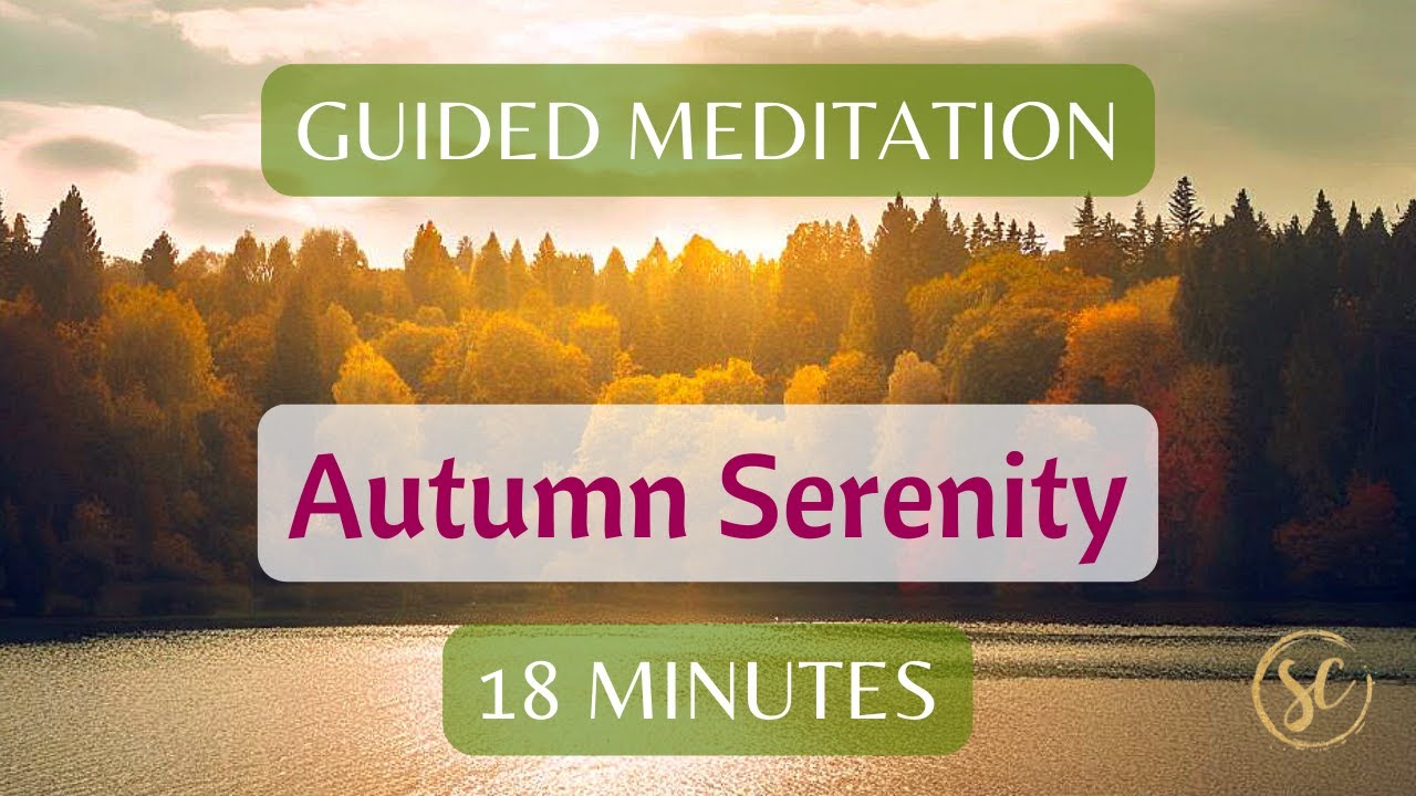 Autumn Serenity - Guided Meditation - 18 Minutes - YouTube