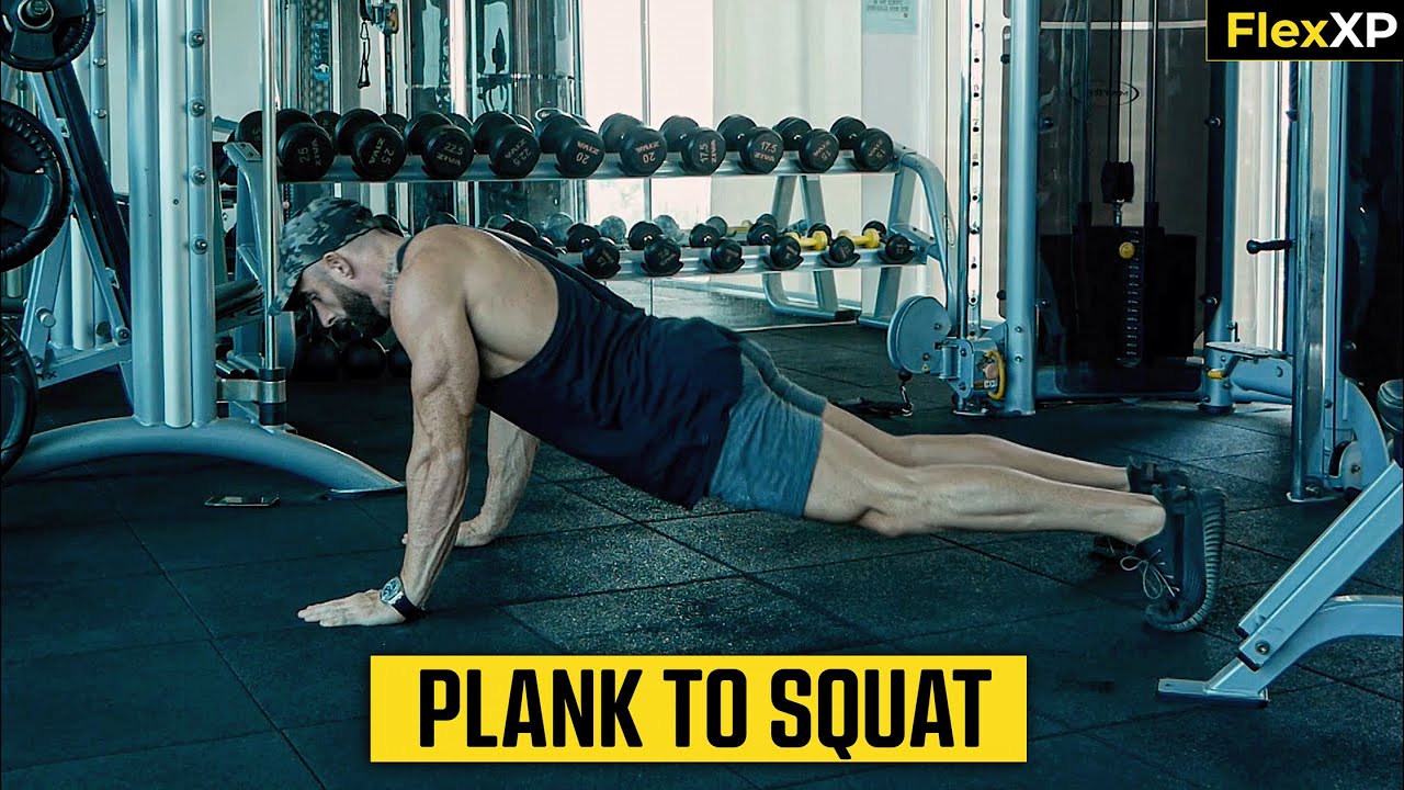 Plank to Squat Form & Tutorial Guide (30 Seconds) - FlexXP - YouTube