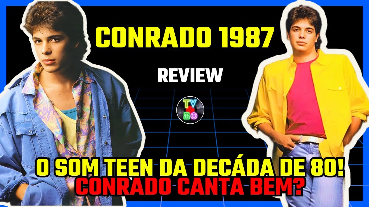 Ídolo Teen ou Só Um Rosto Bonito O Som de Conrado! - Tv80 - YouTube