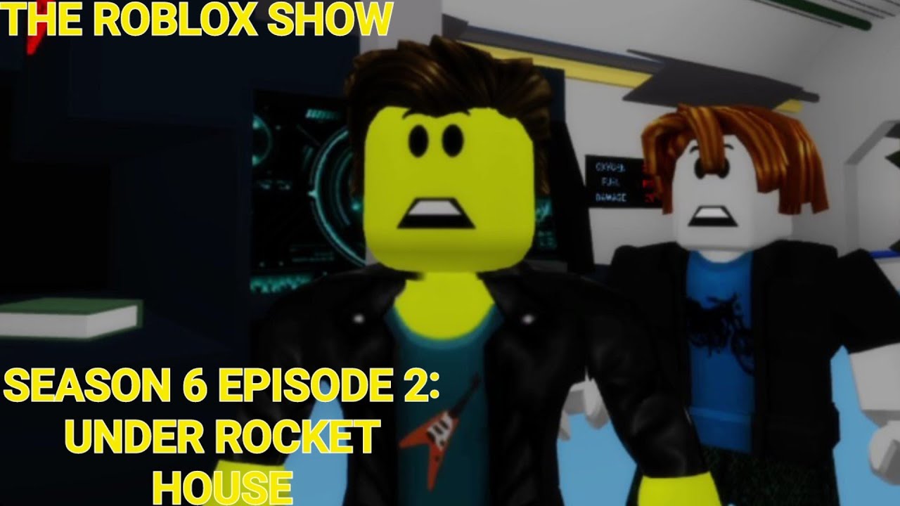 The Roblox Show | Season 6 Episode 2 | Under Rocket House - YouTube