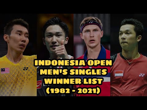 INDONESIA OPEN MEN'S SINGLES WINNERS (1982 - 2021)