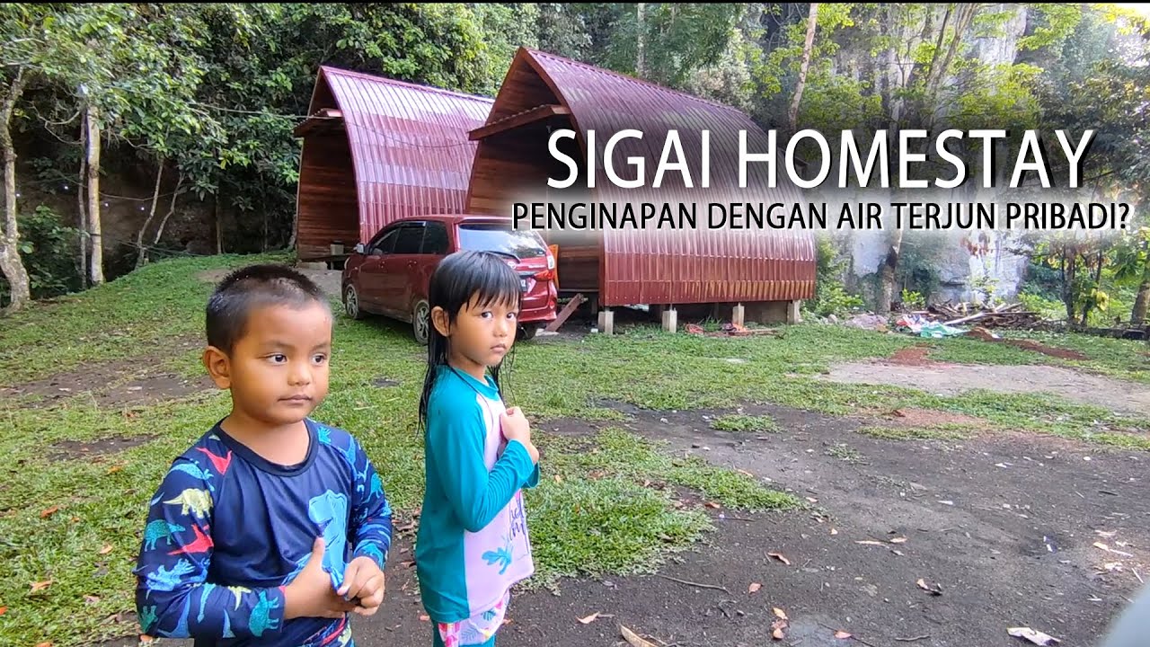 NGINAP DI SIGAI HOMESTAY BUKA PINTU LANGSUNG AIR TERJUN | JALAN JALAN ...