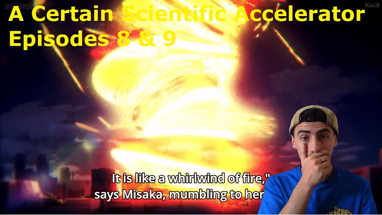 Level 6!! A Certain Scientific Accelerator Episodes 8 & 9 Reaction ...