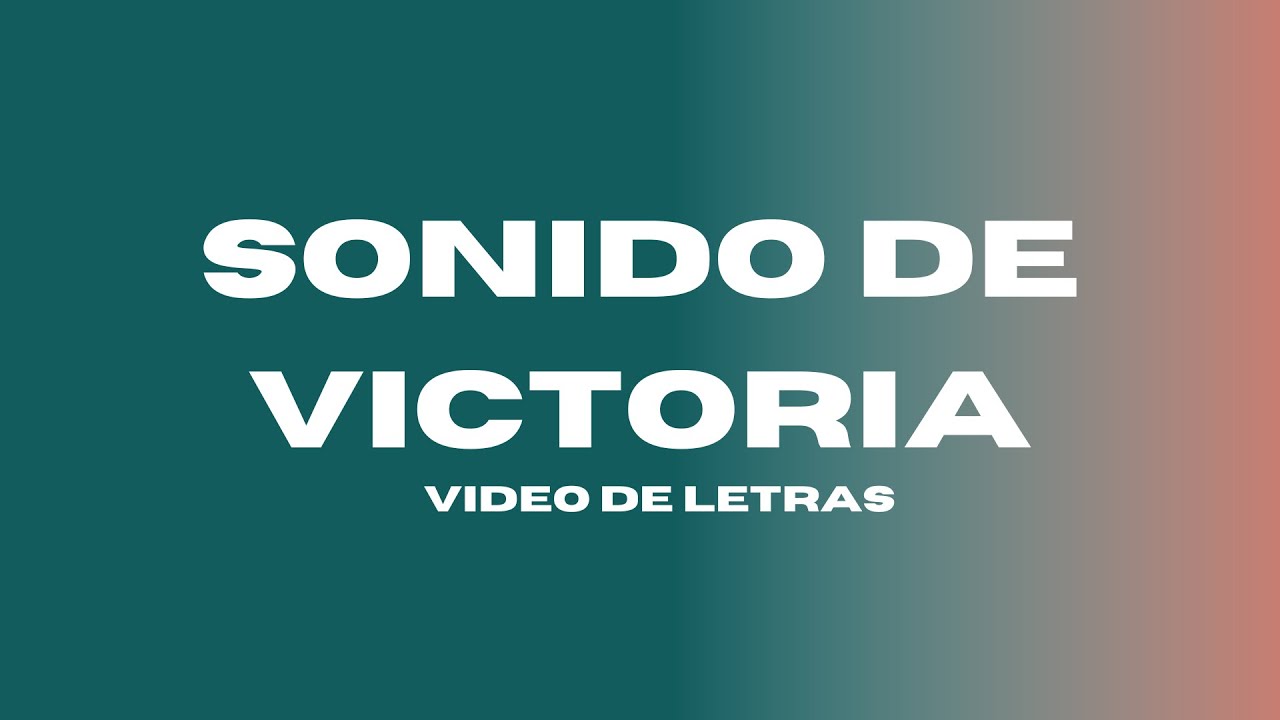 Sonido de Victoria | Video Oficial Con Letras | Iglesia Next Música ...