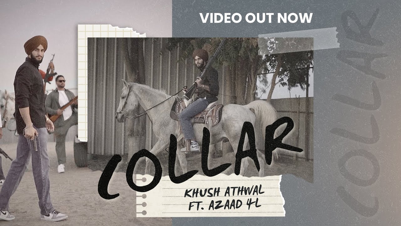 Collar (Official Video) Khush Athwal | Azaad 4 l | Hukam | Latest ...