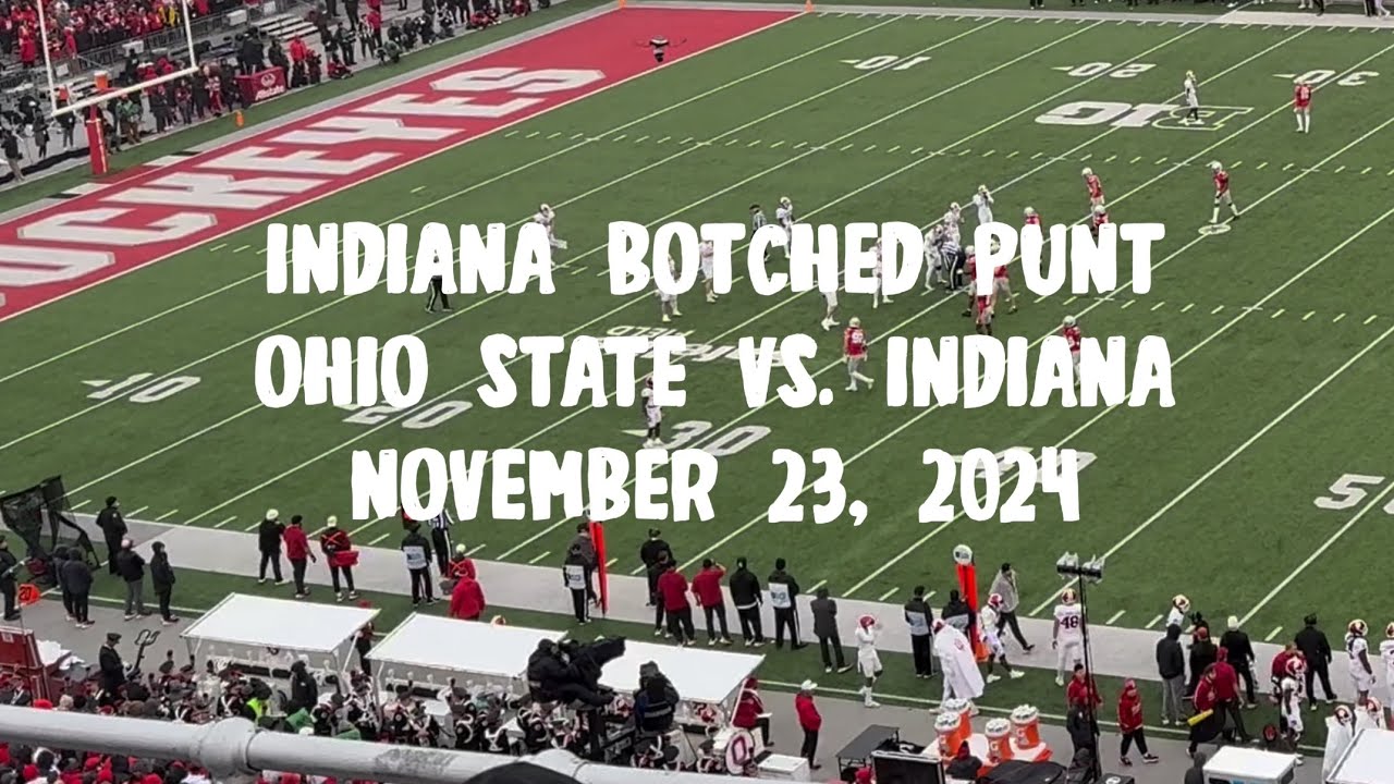 Indiana Botched Punt. Ohio State Vs. Indiana. November 23, 2024 - YouTube