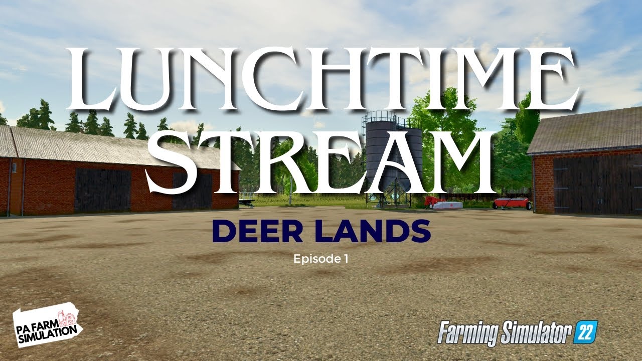 Lunchtime Farming on Deer Lands - ep. 1 - Farming Simulator 22 (FS22 ...