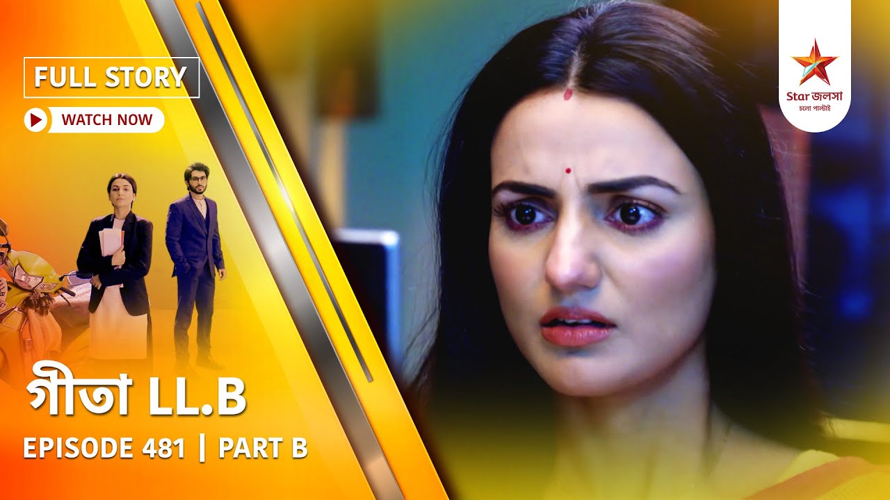 Full Story | Geeta LL.B | Episode 481 | Part B - YouTube