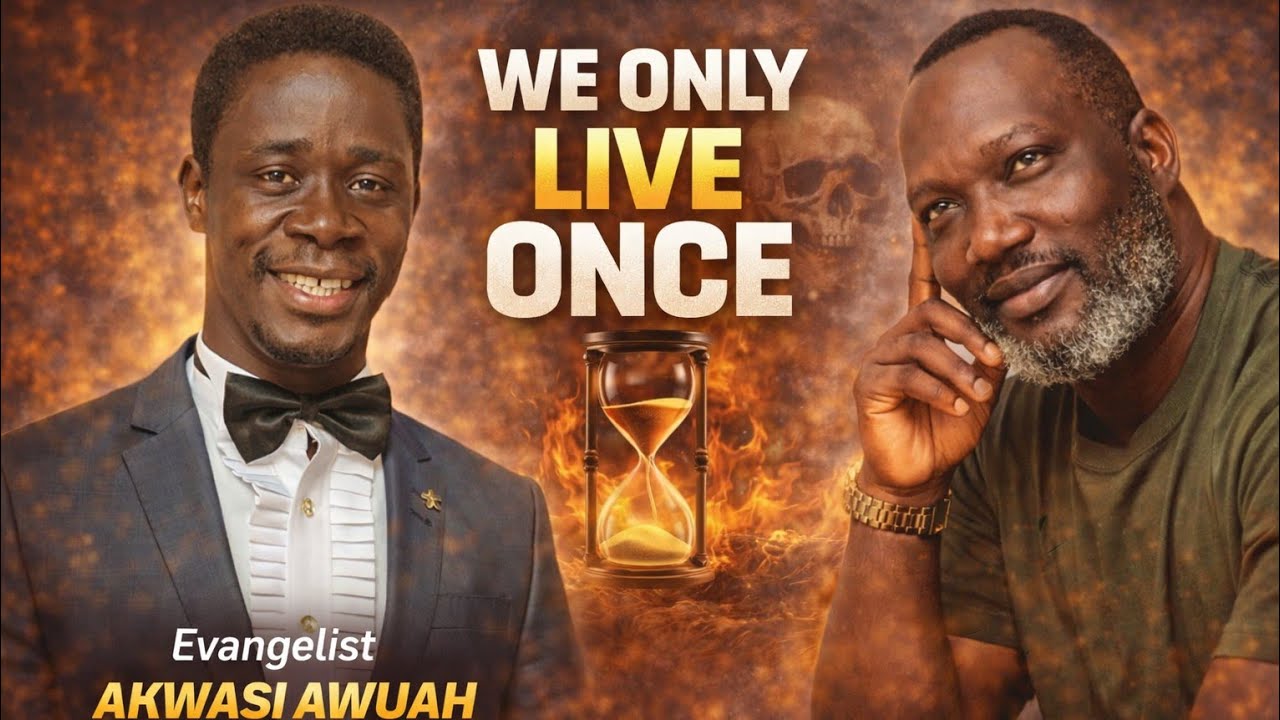 "WE ONLY LIVE ONCE: BISHOP BENARD NYARKO BY EVANGELIST AKWASI AWUAH" - YouTube