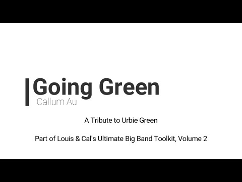 ‘Going Green’ by Callum Au from the Ultimate Big Band Toolkit Volume 2 ...