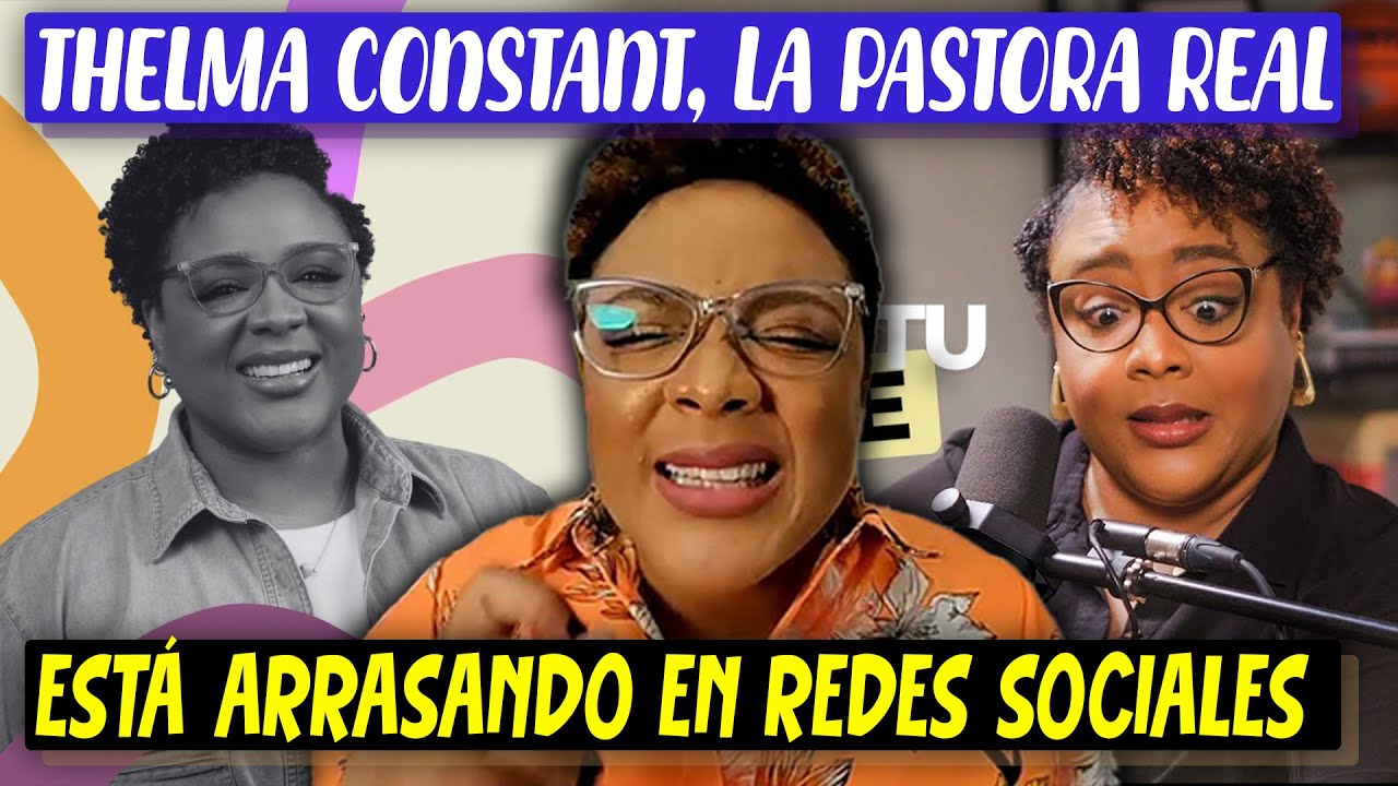 THELMA CONSTANT, LA PASTORA REAL QUE AHORA ESTÁ TRIUNFANDO EN YOUTUBE ...