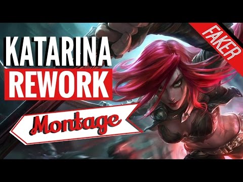 KATARINA Rework MONTAGE - When FAKER plays KATARINA Season 7 - YouTube