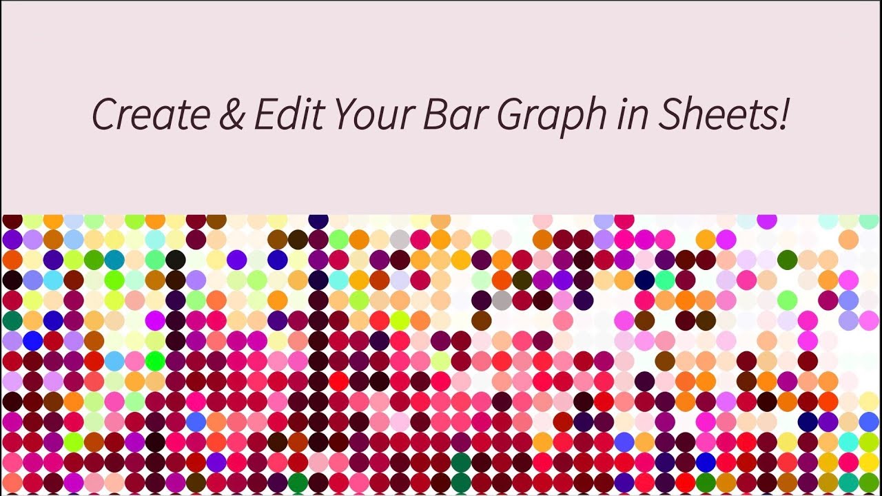 Create & Edit Your Bar Graph in Sheets (APA 7th Edition) - YouTube