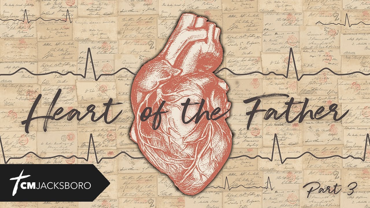 Heart of the Father (Part 3) - YouTube