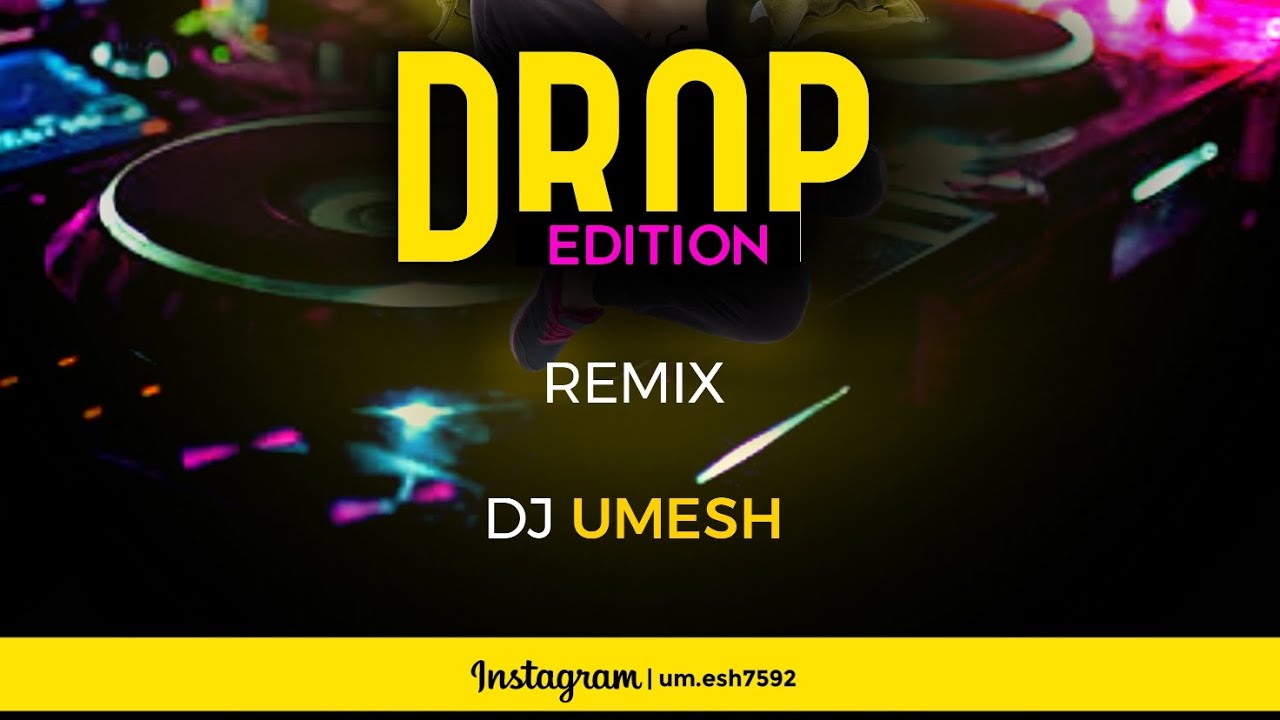 Drop Edition Remix DJ Umesh Puttur @Kudla_Max_Djs @umeshsmusic2491 # ...