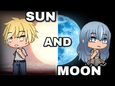 SUN AND MOON ~ gacha life mini movie