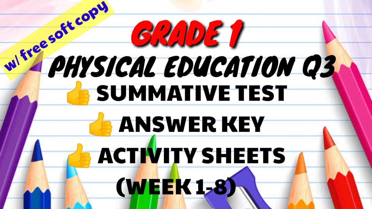 PHYSICAL EDUCATION GRADE 1 Q3// SUMMATIVE TEST//ANSWER KEY//ACTIVITY ...