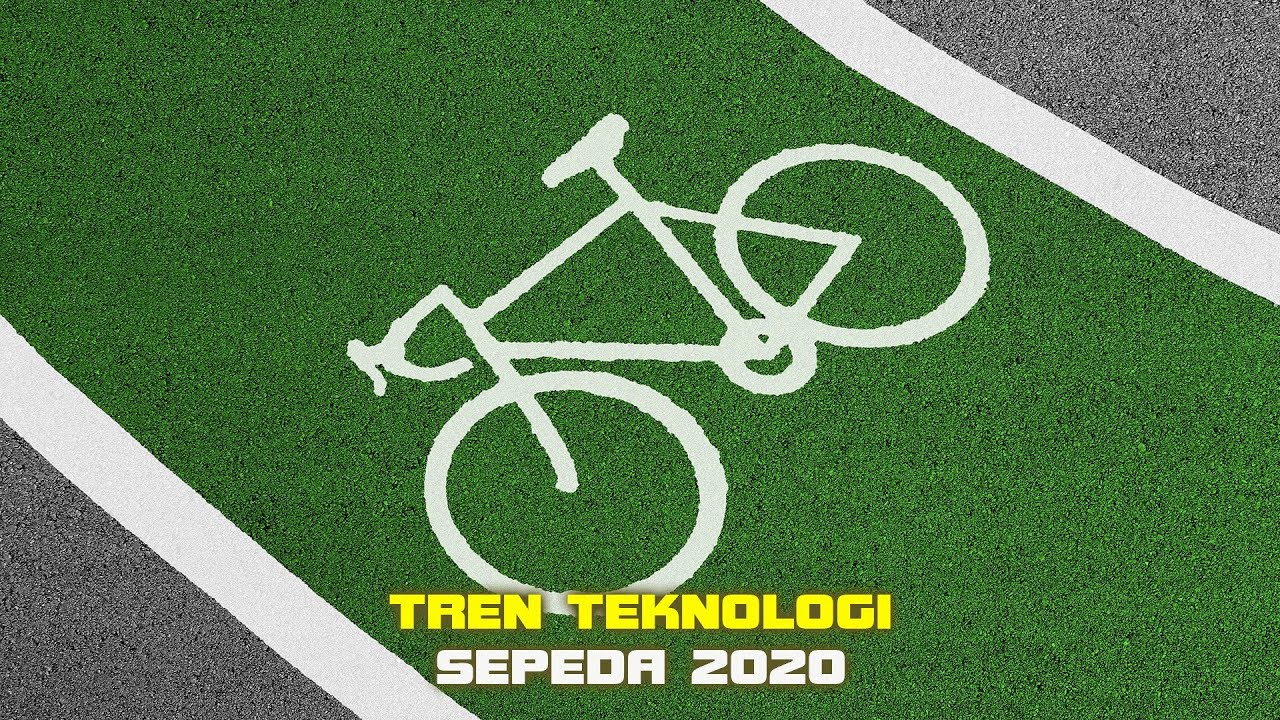 5 Tren Teknologi Sepeda 2020 - YouTube