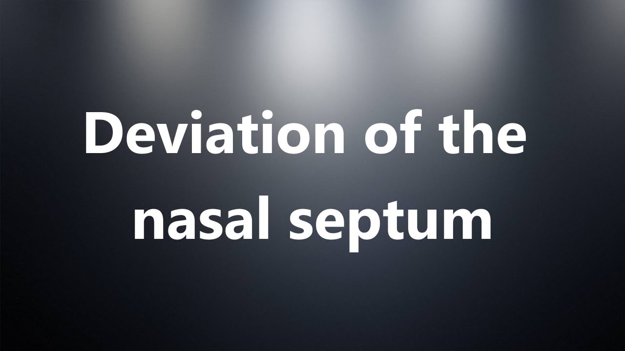 Deviation of the nasal septum - Medical Meaning - YouTube