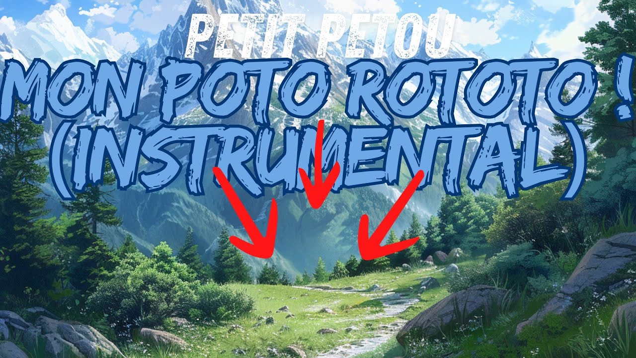 Petit Petou - Mon Poto Rototo ! - Instrumental - YouTube