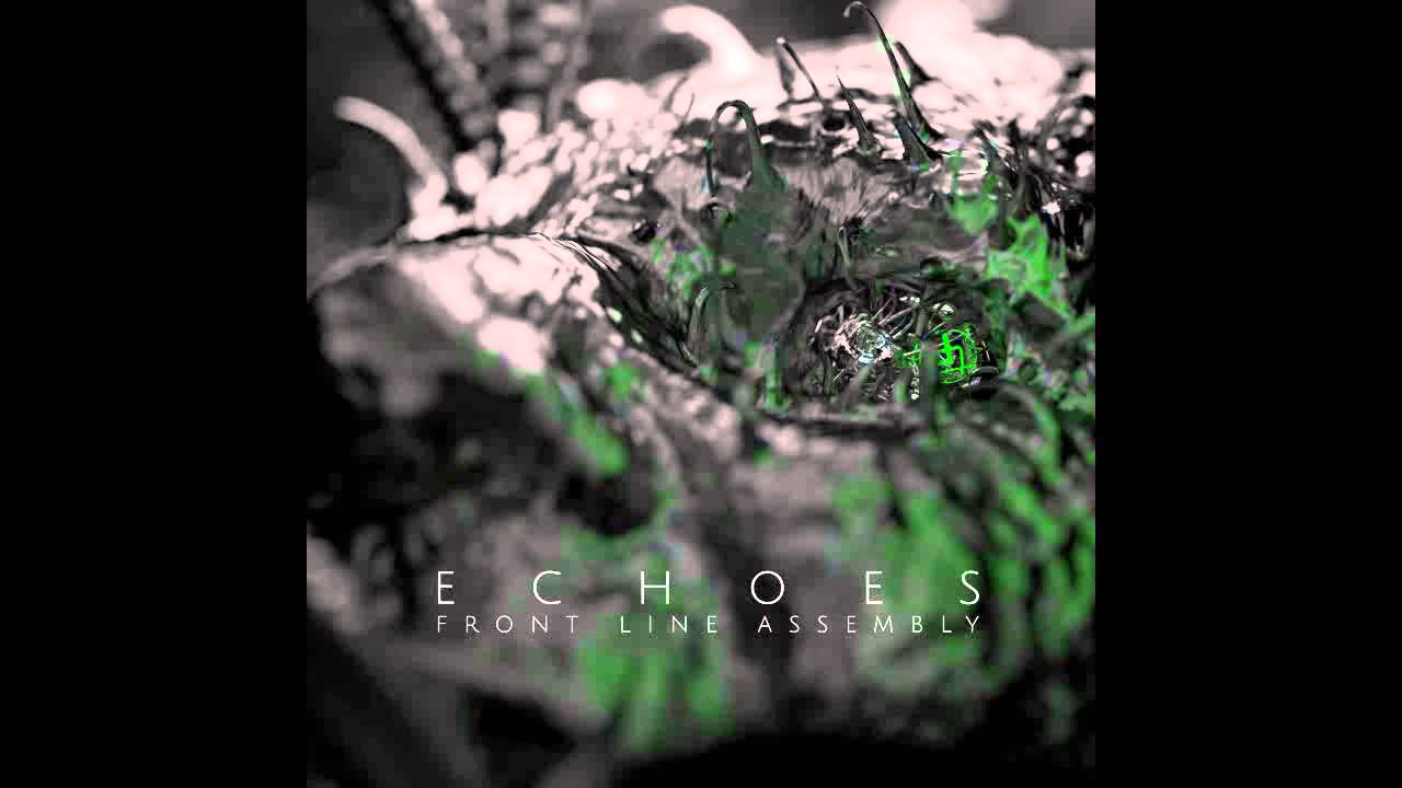 Front Line Assembly - Echoes [2014] - Contagion - YouTube