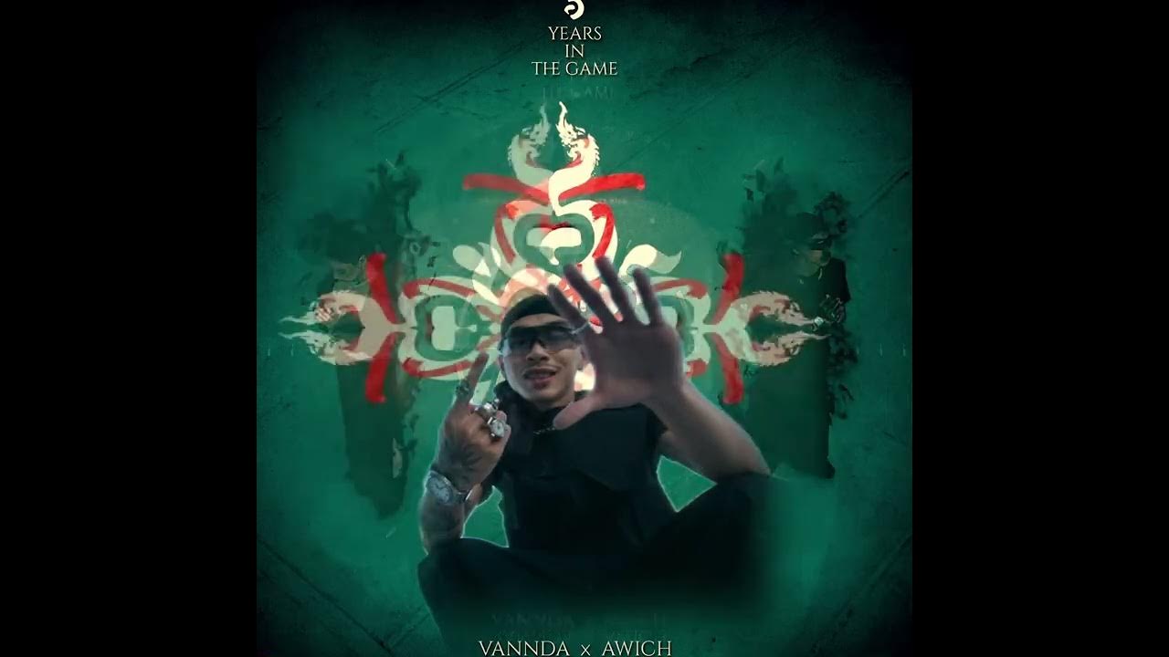 @6 years in the game ( VANNDA & AWICH) - YouTube