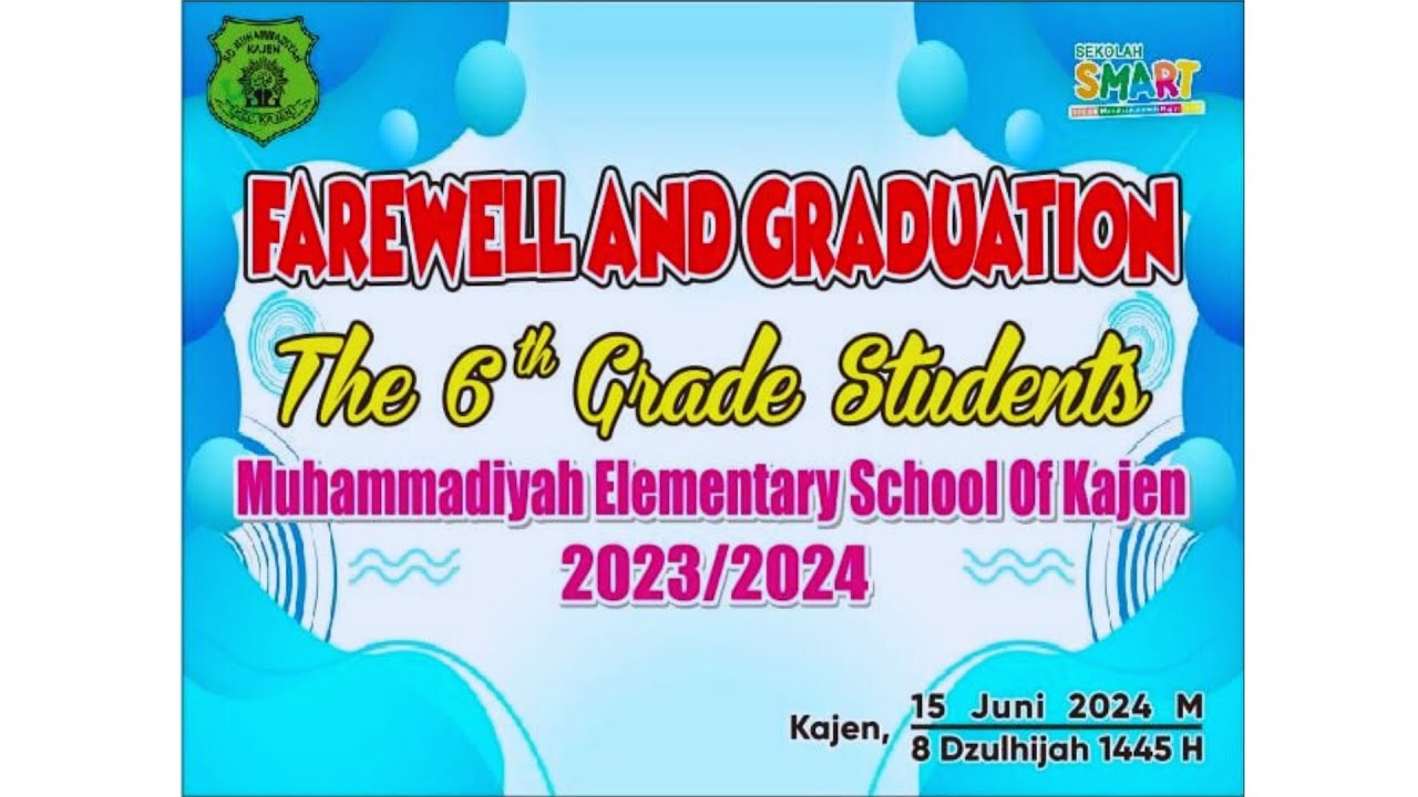 FAREWELL AND GRADUATION "THE 6th GRADE STUDENTS" MUHAMMADIYAH ...