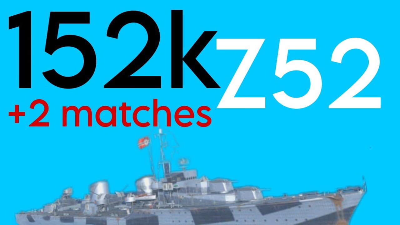 Z52: 152k | WoWs Blitz - YouTube
