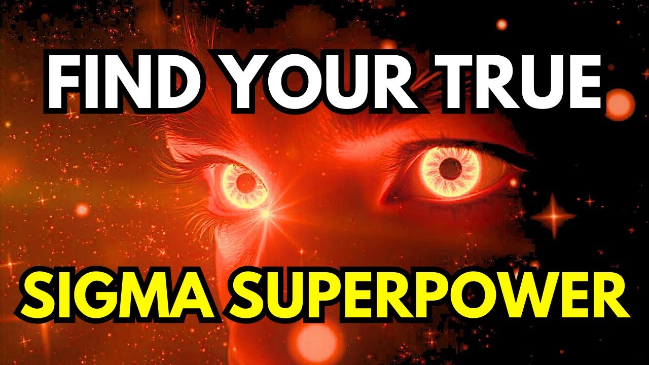 10 Ways To Find Your TRUE Sigma SUPERPOWER - YouTube