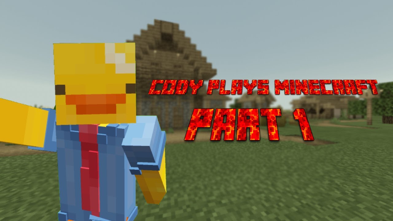 Cody plays minecraft part 1 - YouTube