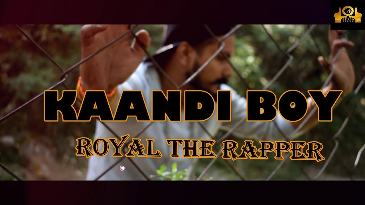 NEW PAHADI RAP || KAANDI BOY || YO MAN ROYAL THE RAPPER || OFFICIAL ...