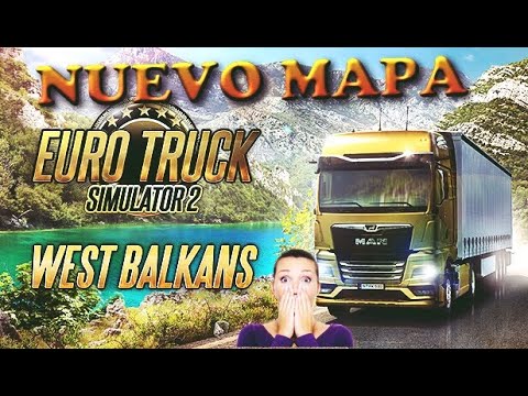 1.48.5 - NUEVO MAPA WEST BALKANS DLC - EURO TRUCK SIMULATOR 2 - YouTube